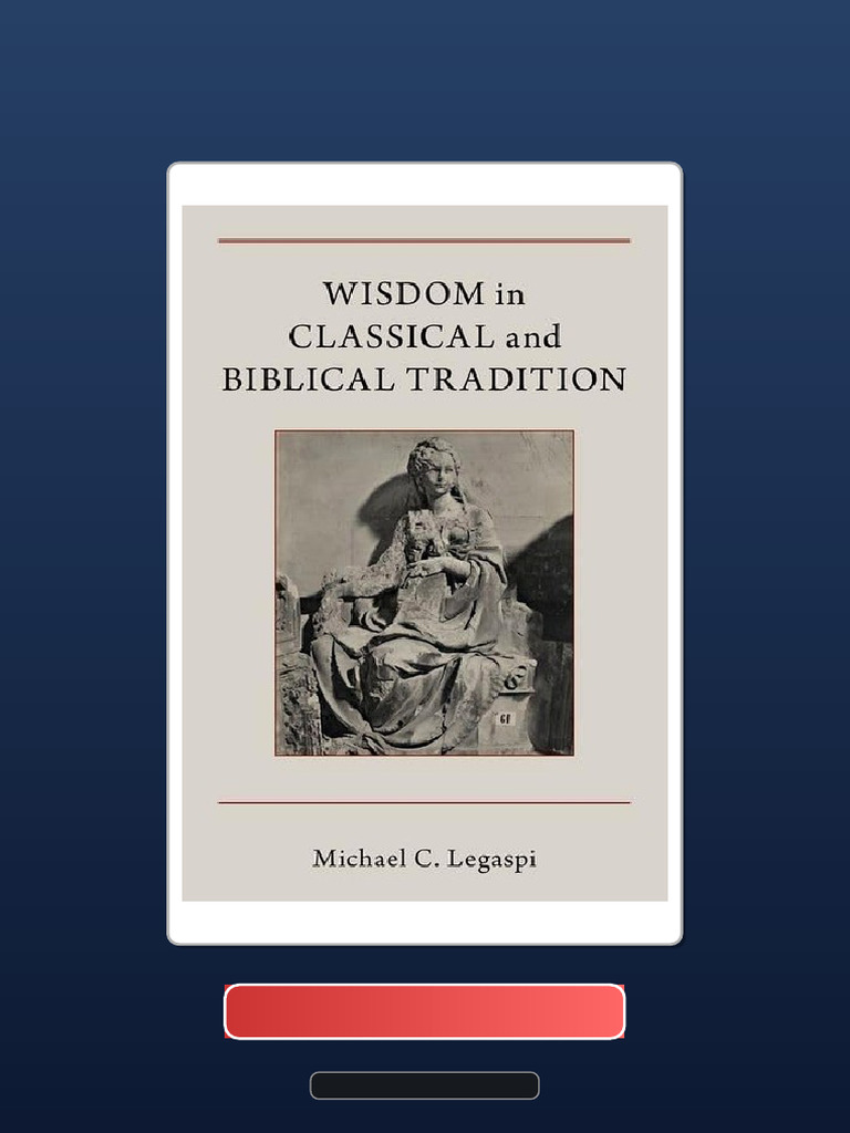 Get Test Bank for Wisdom in Classical and Biblical Tradition Michael C ...