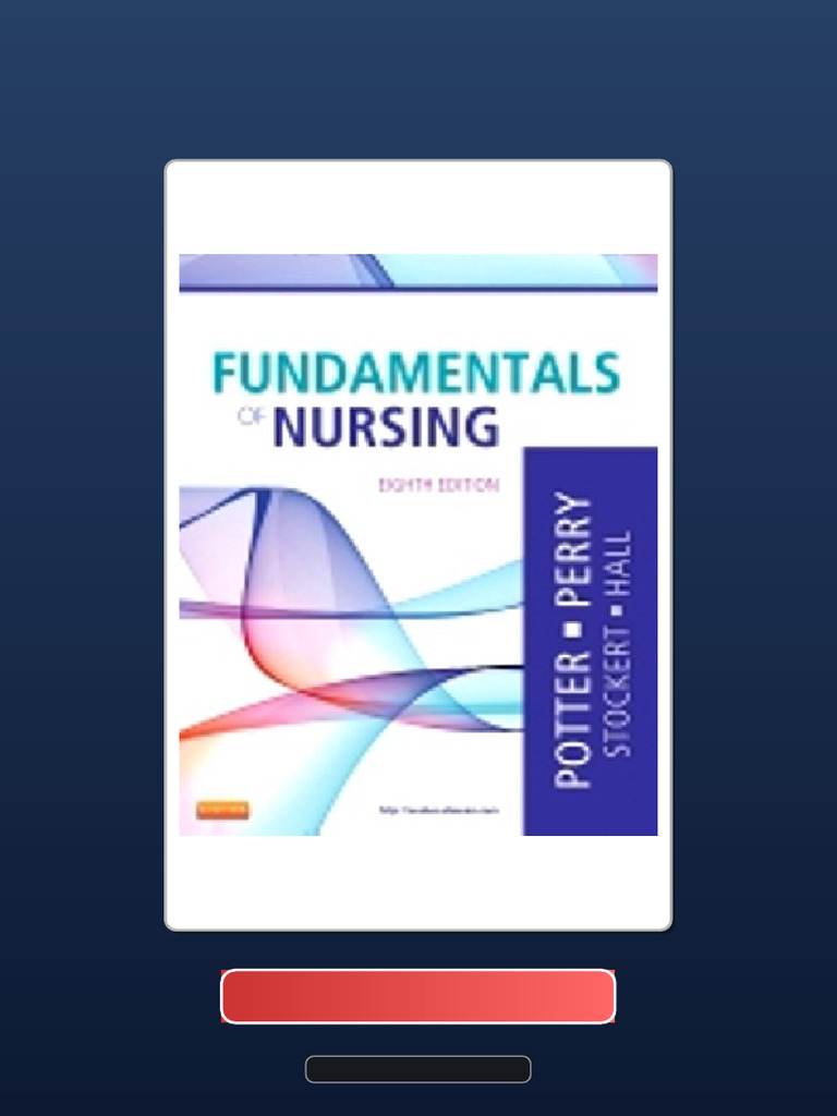 Immediate Access Fundamentals of Nursing 8th Edition Potter Verified PDF Download | PDF ...