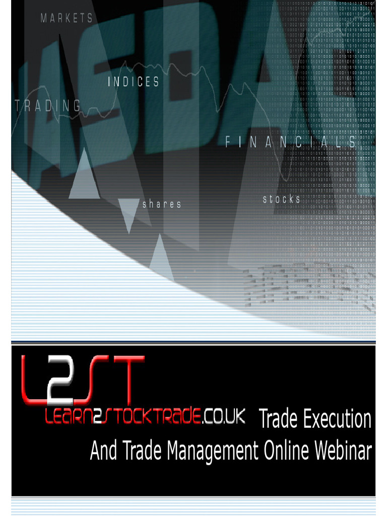L2ST Trade Execution and Trade Management Webinar | PDF | Risk | Prices