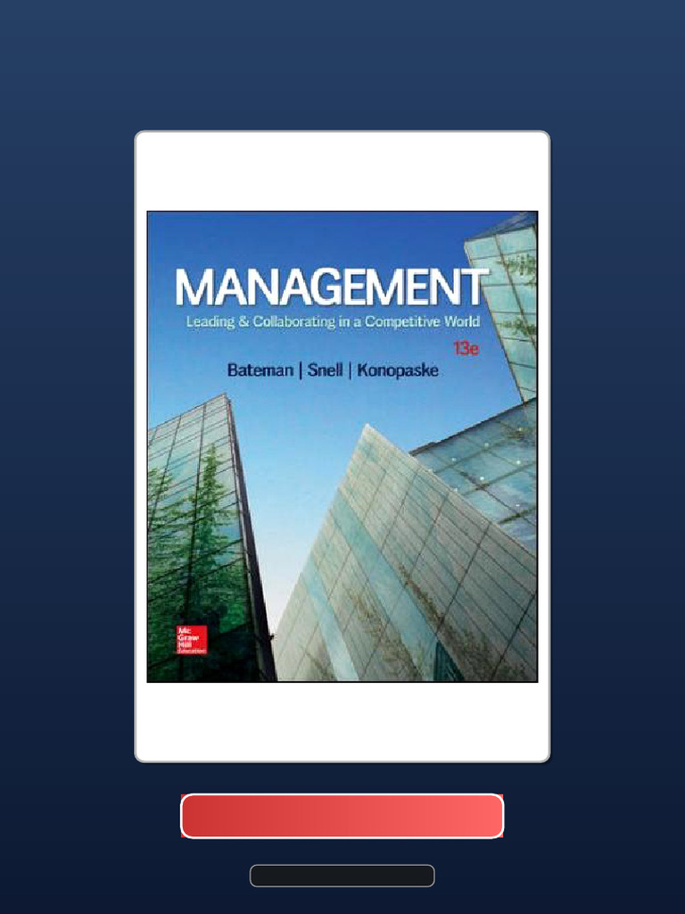 Immediate Access Management Leading Collaborating in A Competitive World 13th Edition Bateman ...