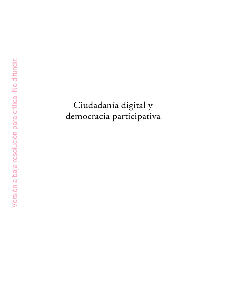 Ciudadanía Digital y Democracia Participativa (Francisco Sierra Caballero, Salvador Leetoy Etc ...