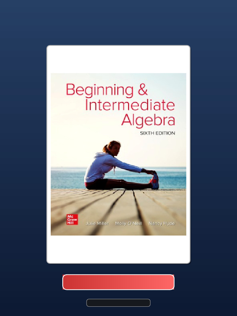 Immediate Access Beginning and Intermediate Algebra 6th Edition Miller Verified PDF Download ...