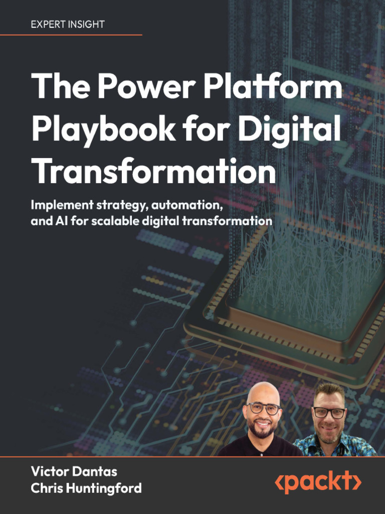 (EXPERT INSIGHT) Victor Dantas, Chris Huntingford - The Power Platform Playbook For Digital ...