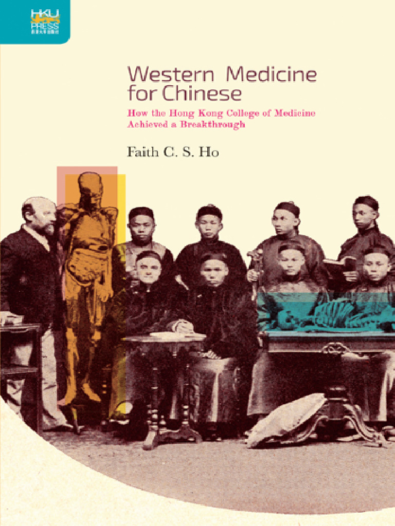 Faith C. S. Ho - Western Medicine For Chinese - How The Hong Kong ...