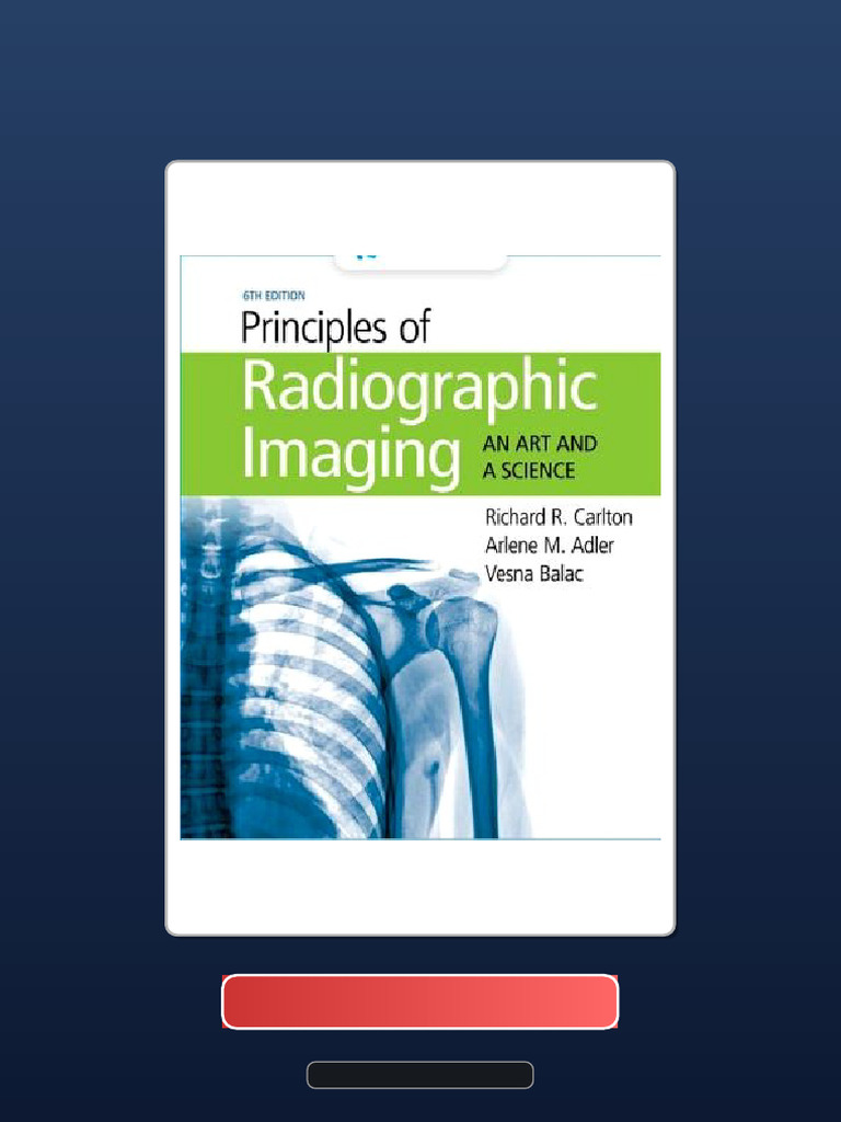 Immediate Access Principles of Radiographic Imaging An Art and A ...
