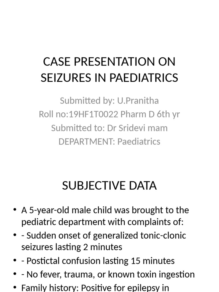 Case Presentation Seizures Paediatrics | PDF