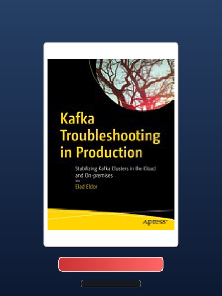 Kafka Troubleshooting in Production: in Stabilizing Kafka Cluste's The Cloud | PDF | Multiple ...