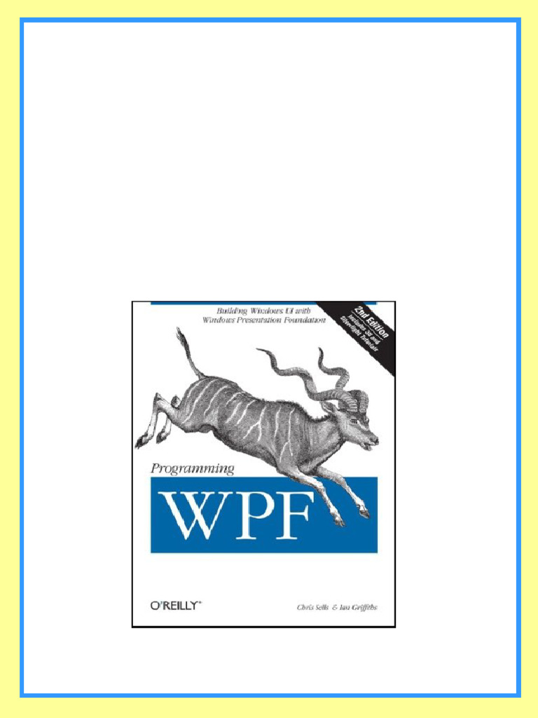 Programming WPF Building Windows UI with Windows Presentation ... Programming WPF Building Windows UI with Windows Presentation ...