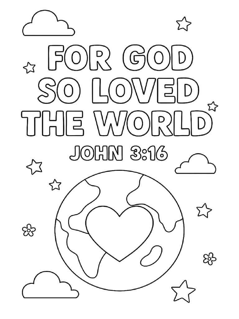 John 316 Coloring Page - For God So Loved The World Free Printable ...