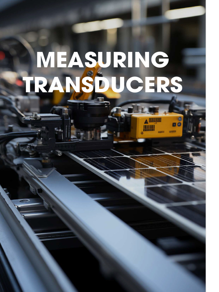 Measuring Transducers Overview | PDF | Electrical Engineering | Metrology