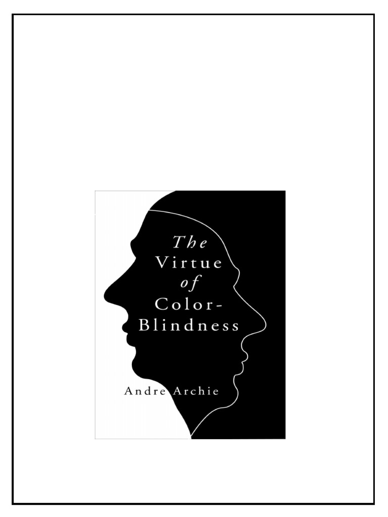 The Virtue of Colorblindness Andre Archie PDF Download | PDF