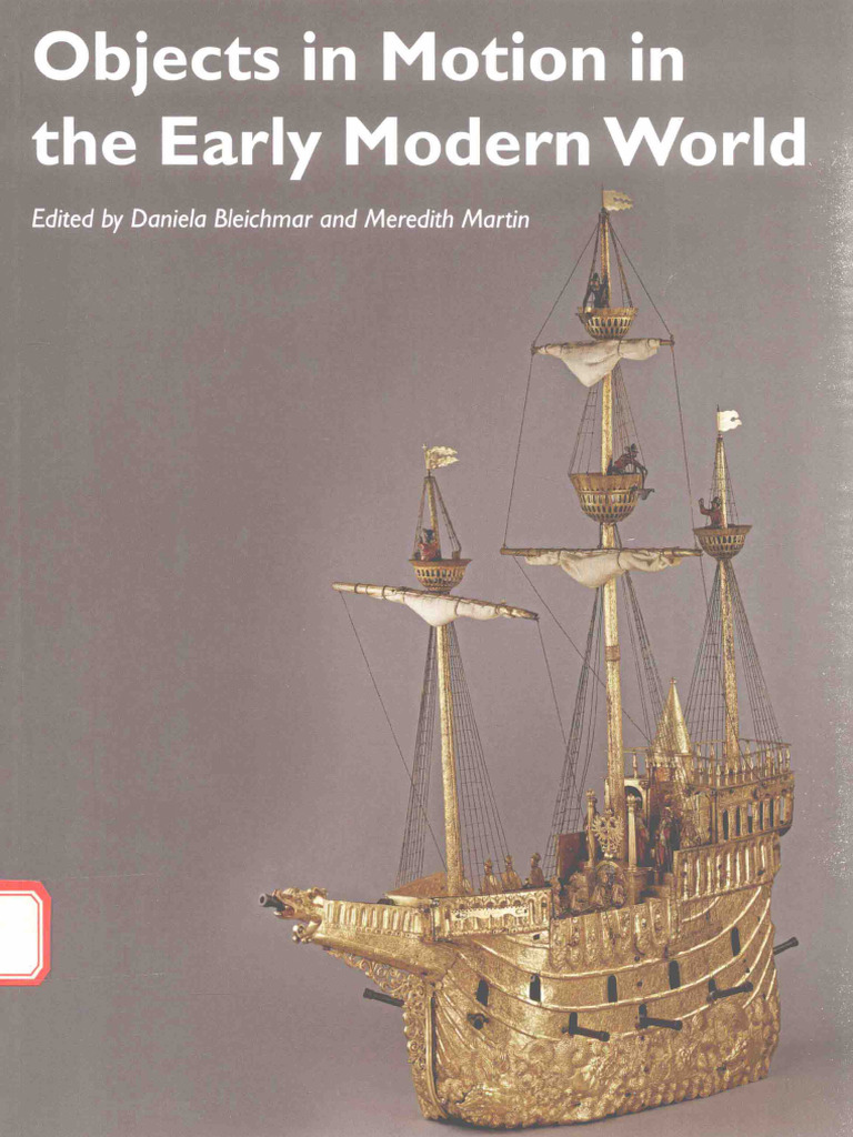 Objects in Motion in The Early Modern World (Daniela Bleichmar and ...