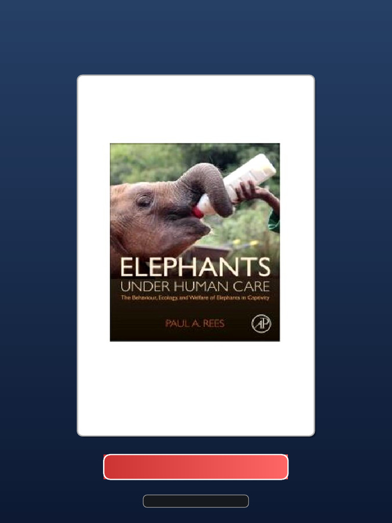 Get Test Bank For Elephants Under Human Care The Behaviour Ecology and ...