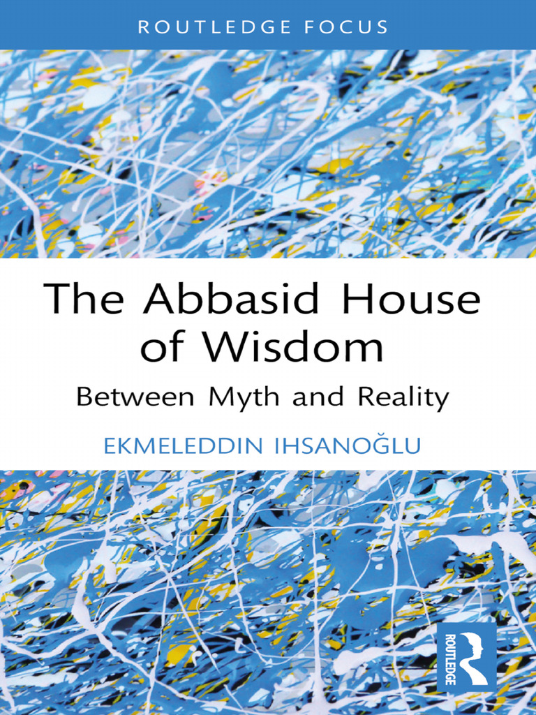 The Abbasid House of Wisdom Unveiled | PDF