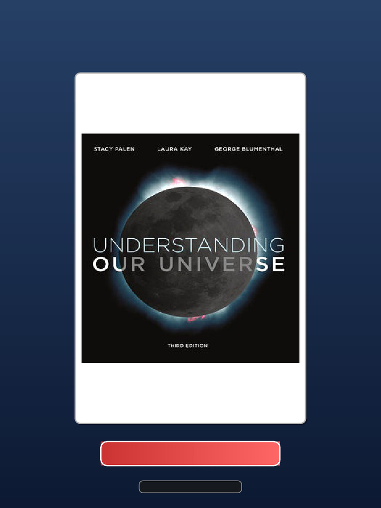 Verified PDF Download Understanding Our Universe 3rd Edition by Stacy Palen Laura Kay George ...
