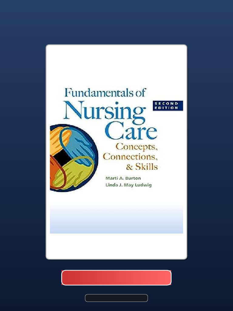 Verified PDF Download Fundamentals of Nursing Care 2nd Edition by Burton FULL Version | PDF ...