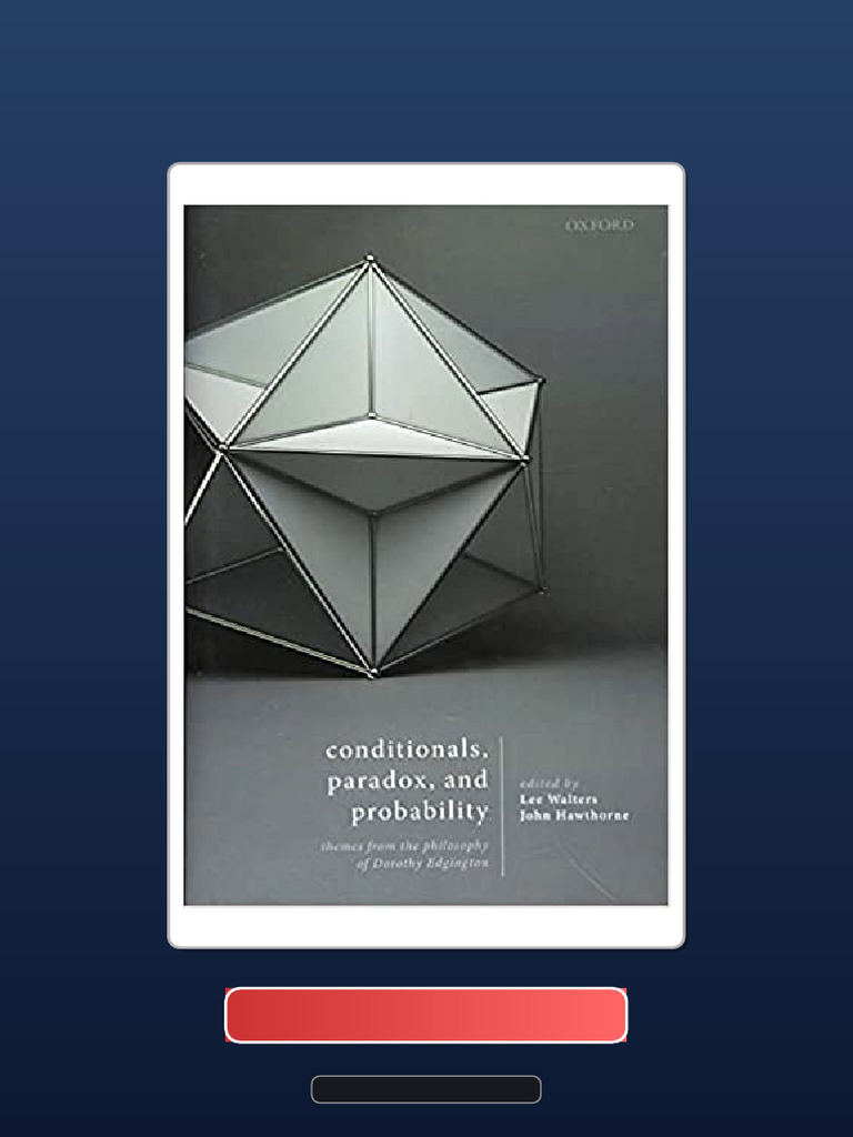 Conditionals, Paradox, and Probability: Themes From The Philosophy of Dorothy | PDF