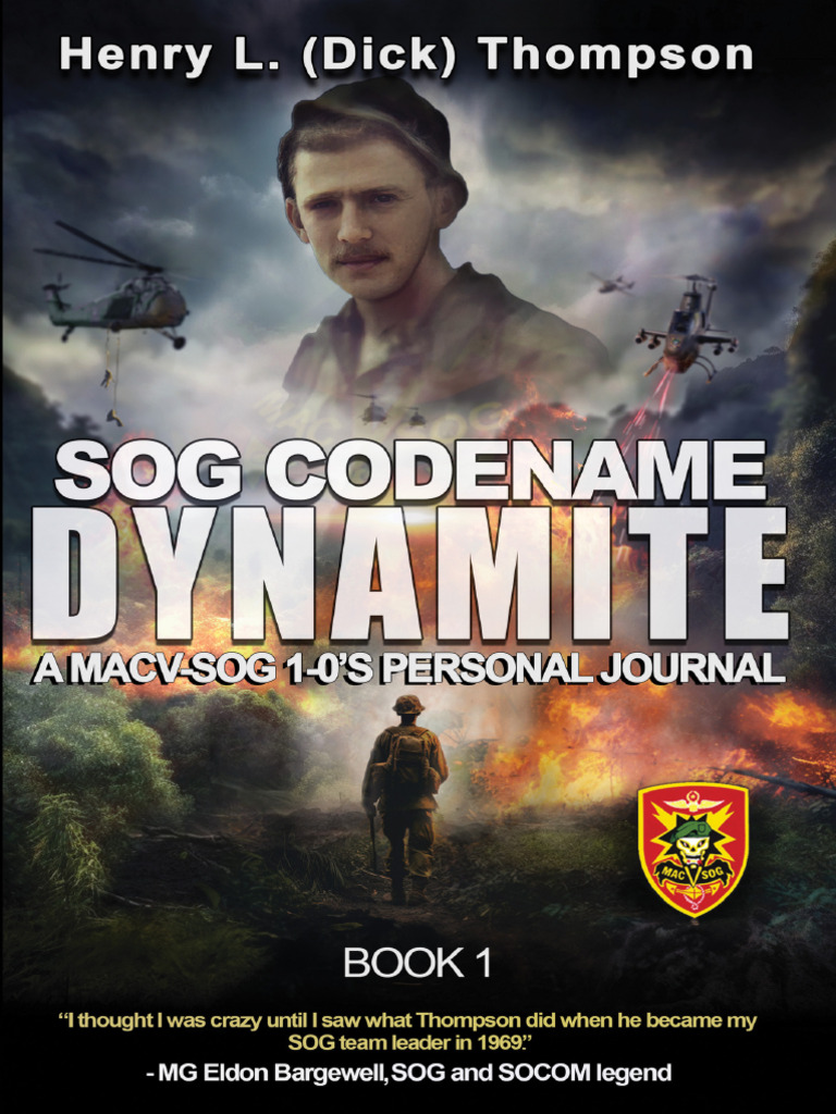 OceanofPDF - Com SOG Codename Dynamite A MACV-SOG 1-0s Personal Journal ...