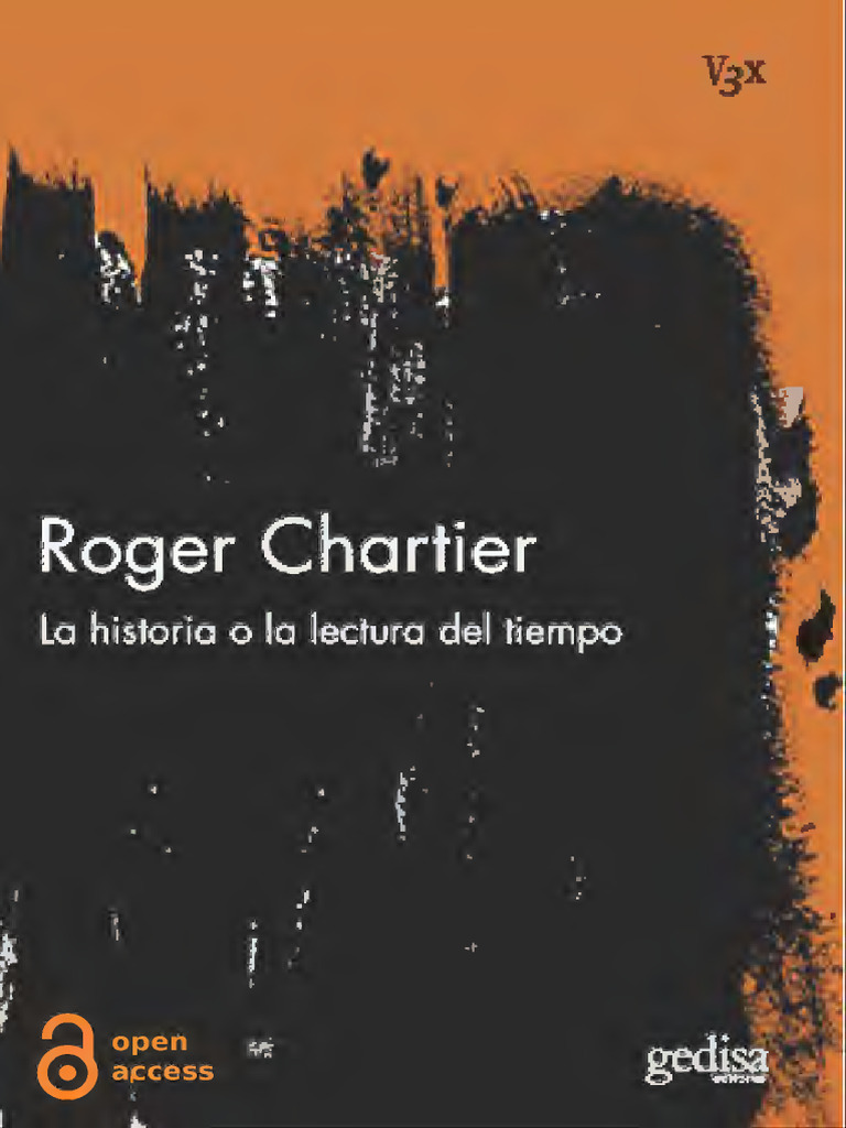Chartier, Roger. - La Historia o La Lectura Del Tiempo (Ocr) (2007) | PDF