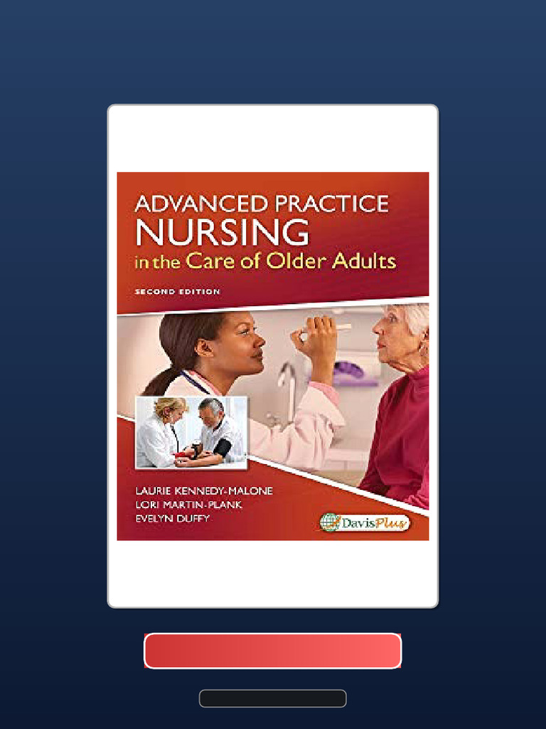 Verified PDF Download Advanced Practice Nursing in The Care of Older Adults 2nd by KennedyMalone ...