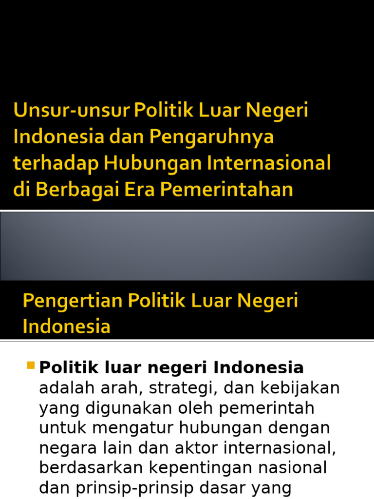 Pertemuan 9 Unsur-unsur Politik Luar Negeri Indonesia Dan Pengaruhnya ...