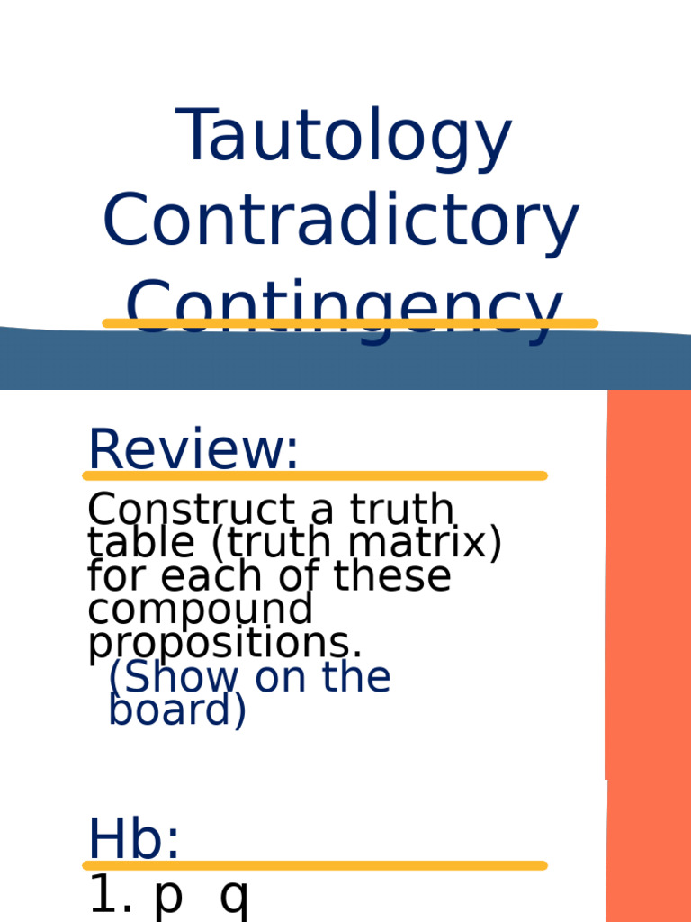 Discrete Topic 3 Tautology Contradictory Contingency and Logical ...