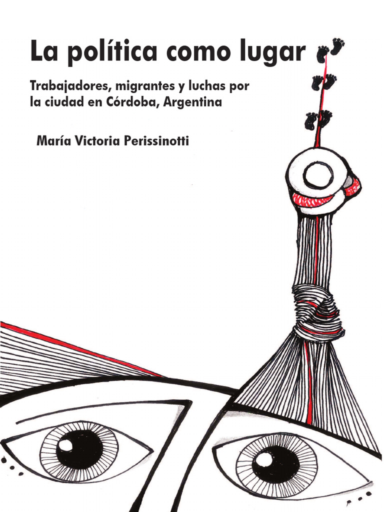 La Politica Como Lugar Trabajadores Migr | PDF | Publicación | Etnografía