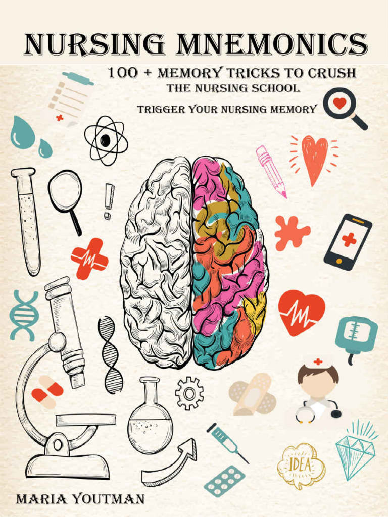 Nursing Mnemonics: 100+ Memory Tricks | PDF