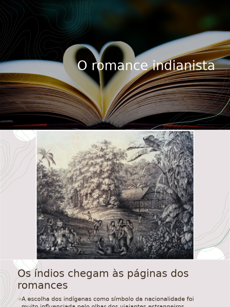 Aulas 3 e 4 - O Romance Indianista | PDF | Romantismo | Povos indígenas