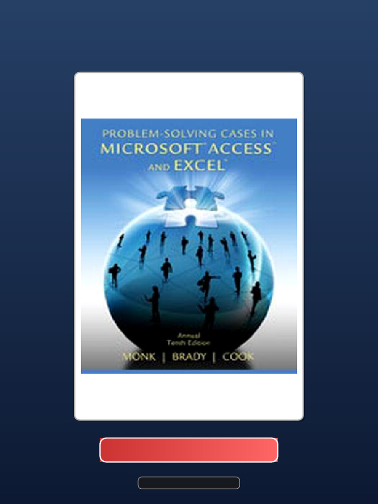 Verified PDF Download Problem Solving Cases in Microsoft Access and Excel 10E Monk Ebook and ...