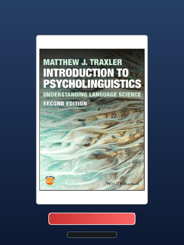 Introduction To Psycholinguistics Understanding Language Science 2nd Edition Traxler Full ...