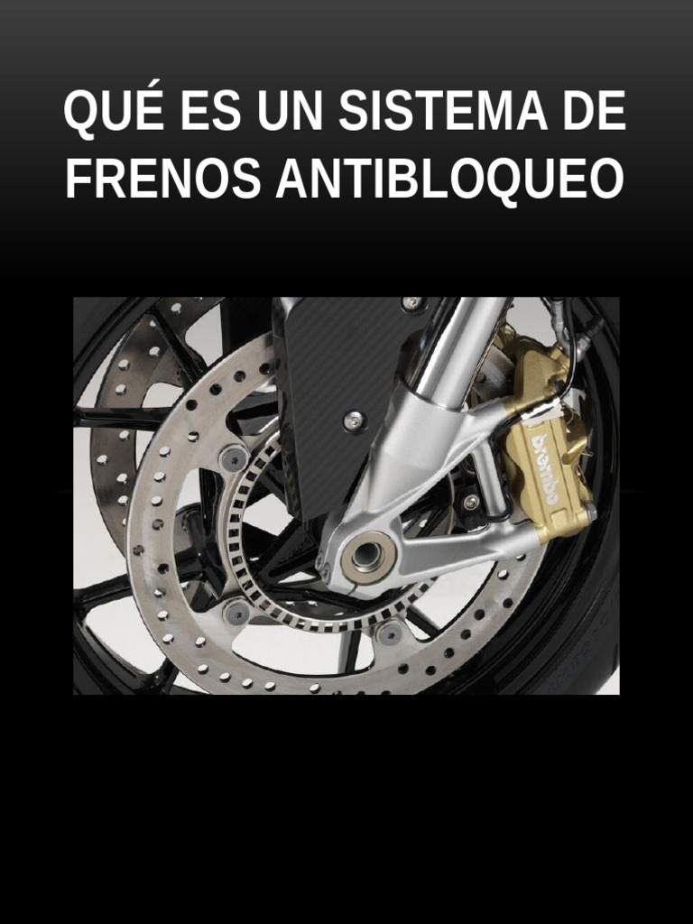 Qué Es Un Sistema de Frenos Antibloqueo | PDF | Sistema de freno antibloqueo | Vehículo de motor