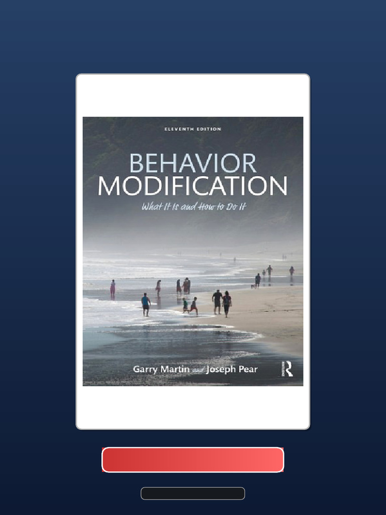 Behavior Modification What It Is and How To Do It 11th Edition Martin Solution Manual Full ...