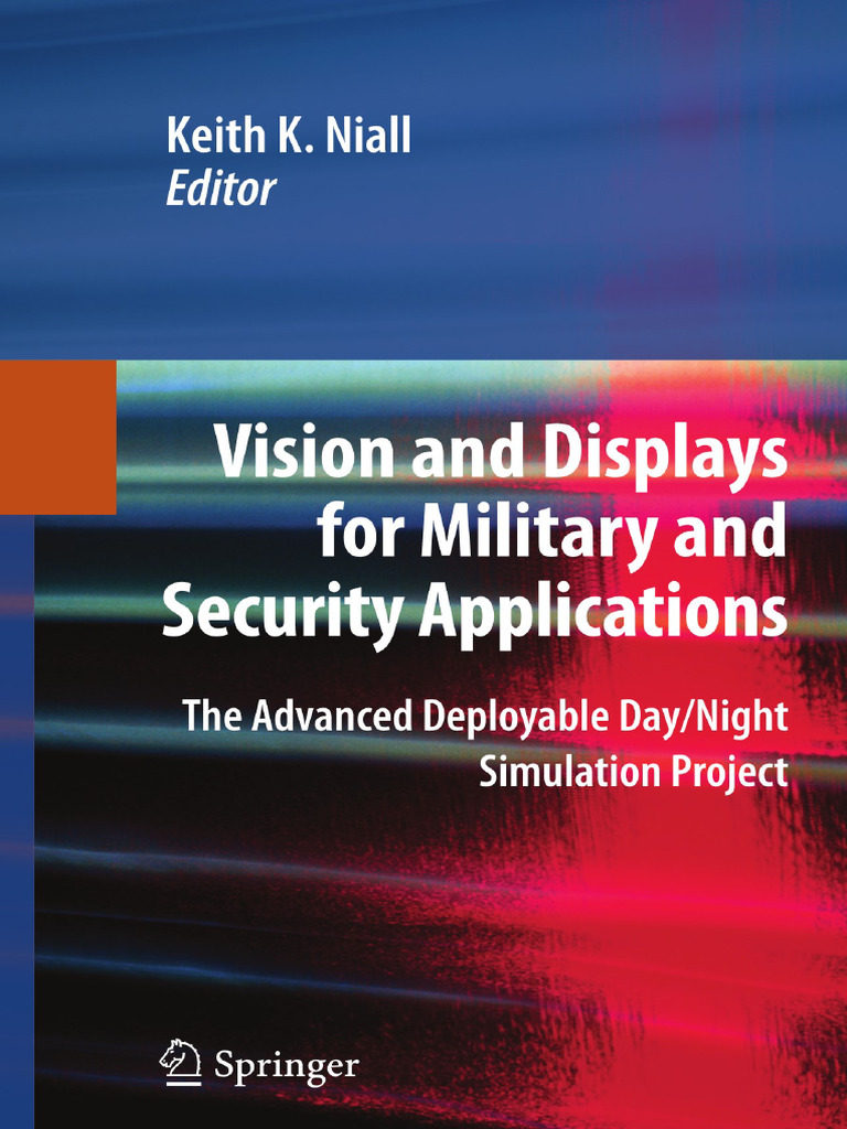 Mary K. Kaiser (Auth.), Keith K. Niall (Eds.) - Vision and Displays for Military and Security ...