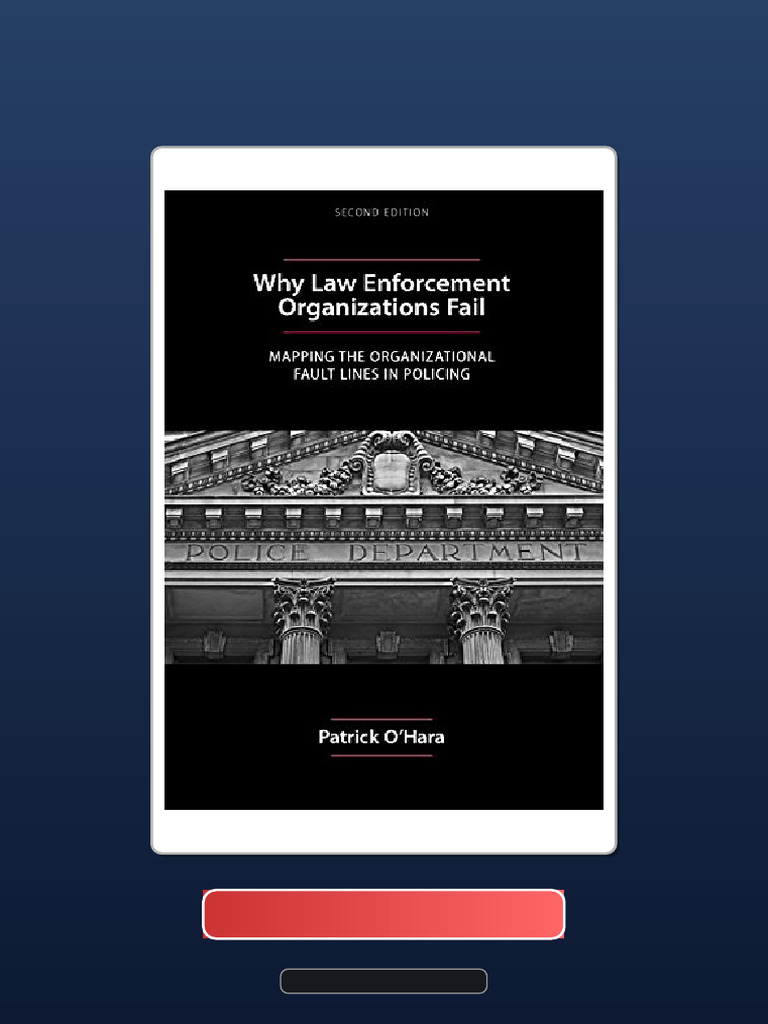 Get Test Bank For Why Law Enforcement Organizations Fail Mapping The ...