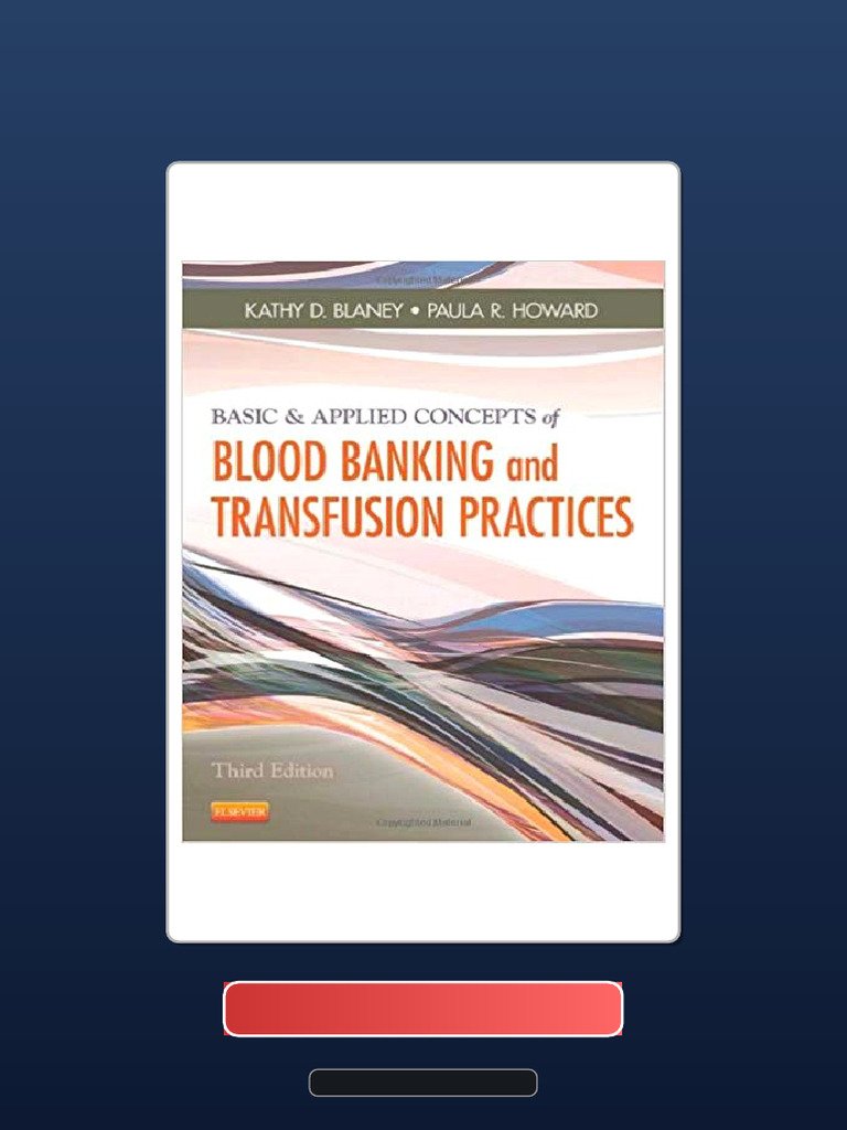 Basic and Applied Concepts of Blood Banking and Transfusion Practices 3rd Edition by Kathy D ...