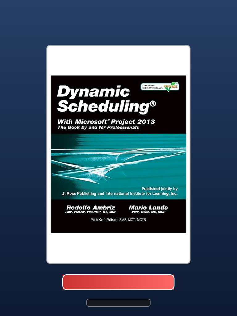 Dynamic Scheduling With Microsoft Project 2013 The Book by and For ...