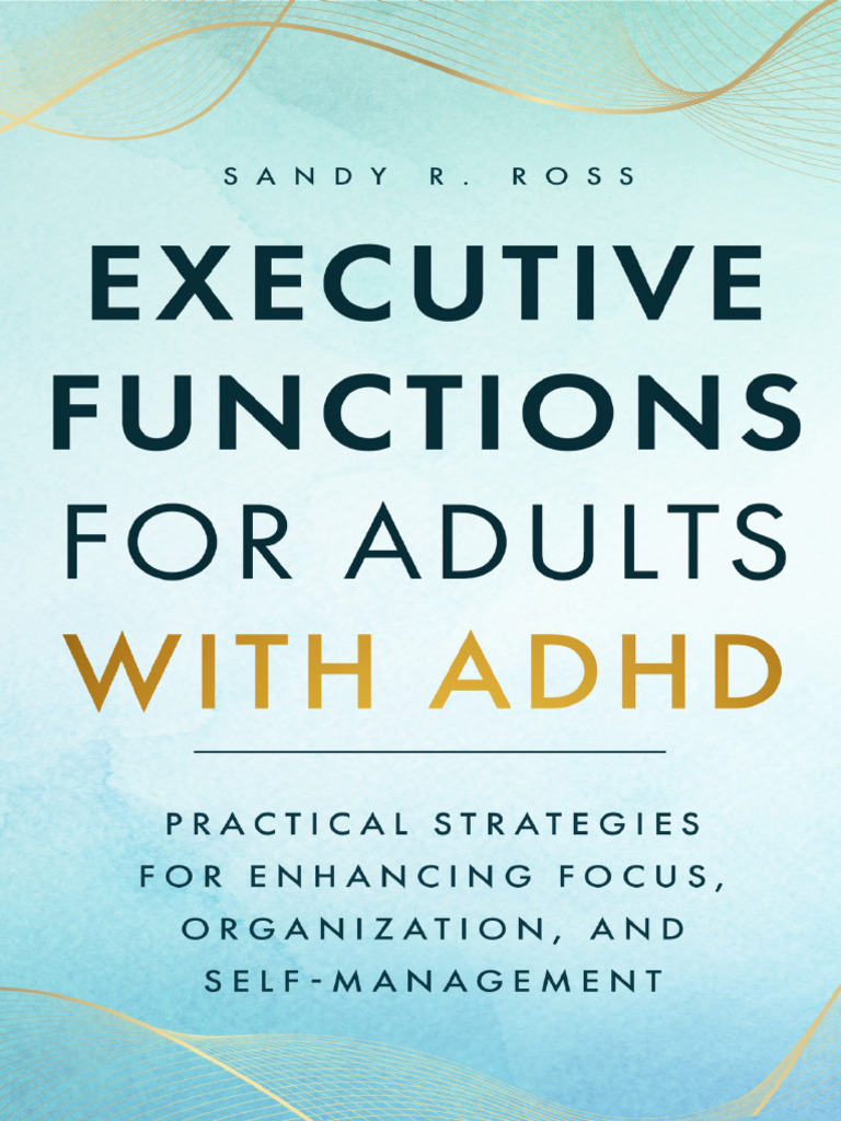 Executive Functions For Adults With ADHD - Practical Strategies For ...