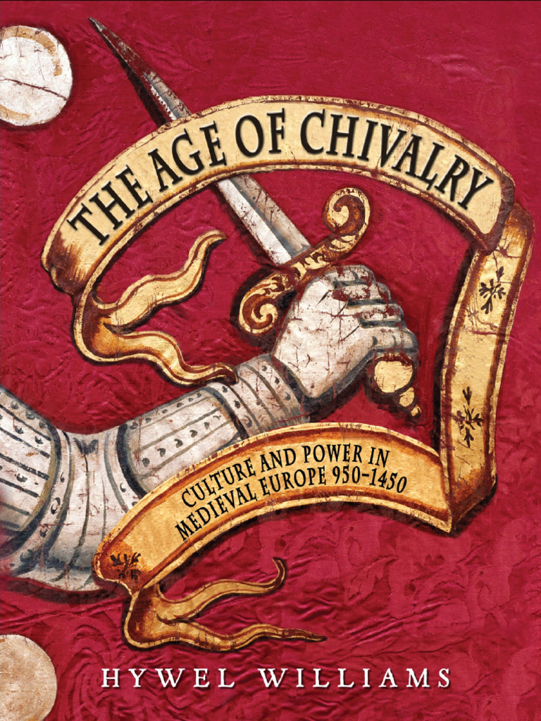 Age of Chivalry - The Story of Medieval Europe, 950 To 1450 (PDFDrive ...