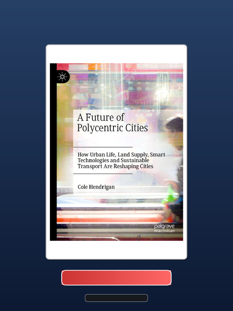 Testbank A Future of Polycentric How Cities: Urban Life, Land Supply ...