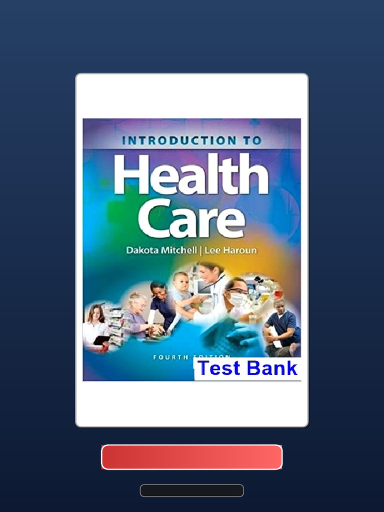 Introduction To Health Care 4th Edition Mitchell Ebook and TestBank ...