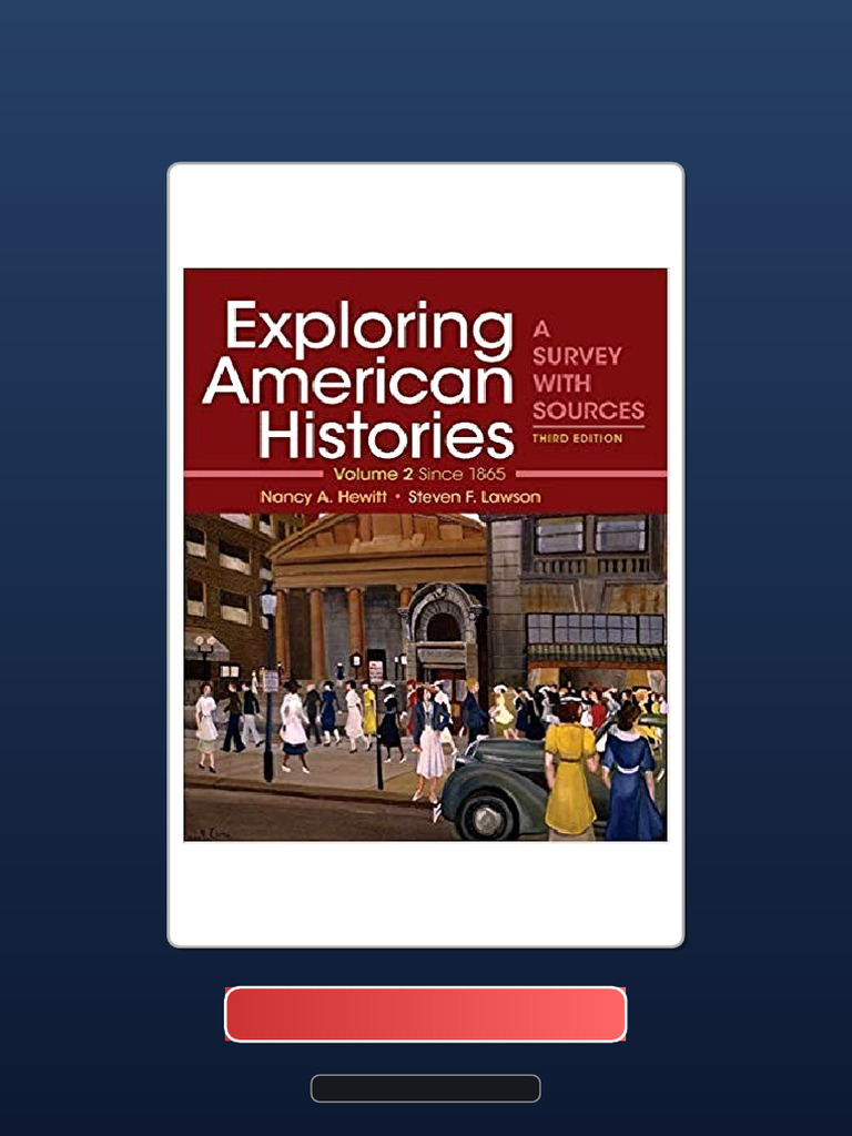 Exploring American Histories Volume 2 a Survey With Sources 3rd Edition ...
