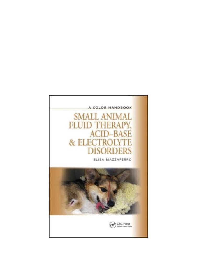 Small Animal Fluid Therapy Acid Base and Electrolyte Disorders A Color ...
