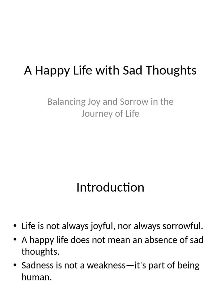 Happy Life With Sad Thoughts Presentation | PDF