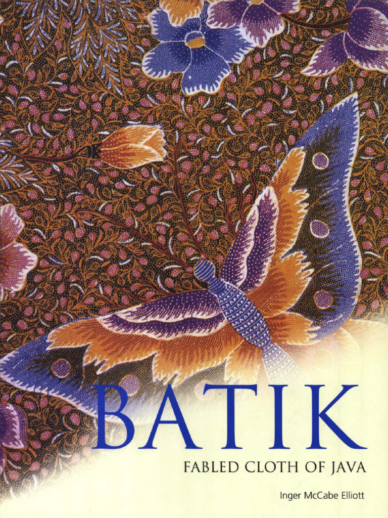 Batik Fabled Cloth of Java | PDF | Java | Weaving