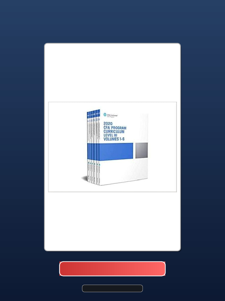 CFA Program Curriculum 2020 Level III Volumes 1 6 CFA Curriculum 2020 ...