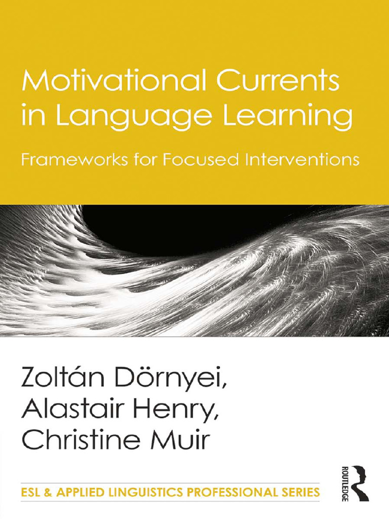 Motivational Currents in Language Learning 2015 | PDF | English As A ...