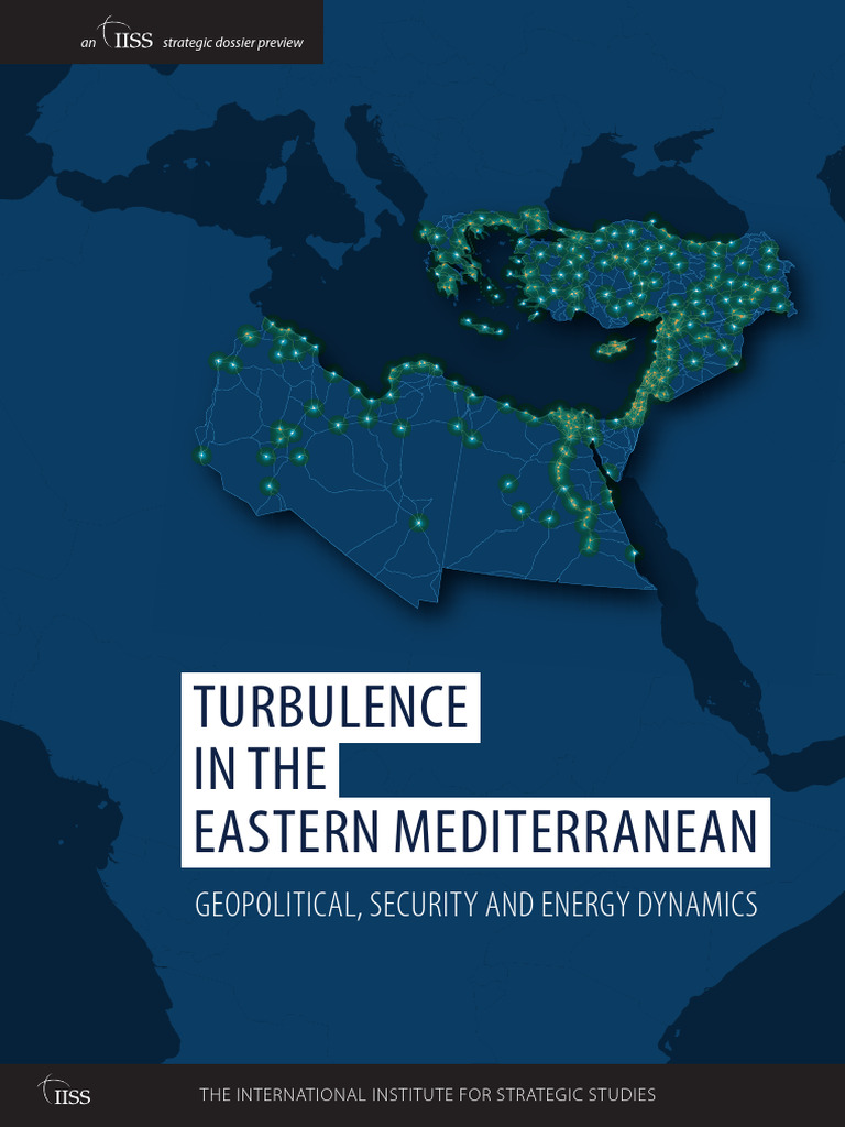 Turbulence in The Eastern Mediterranean Geopolitical Security and ...