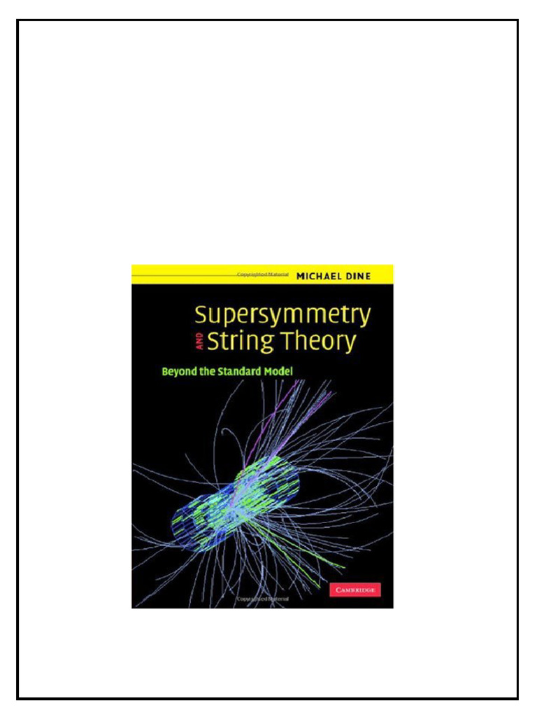 Supersymmetry and String Theory Beyond The Standard Model Illustrated Edition Michael Dine PDF ...