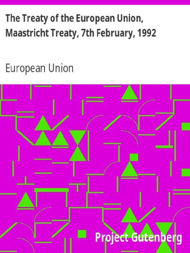 Treaty of The European Union Maastricht Treaty 7th February 1992 | PDF ...